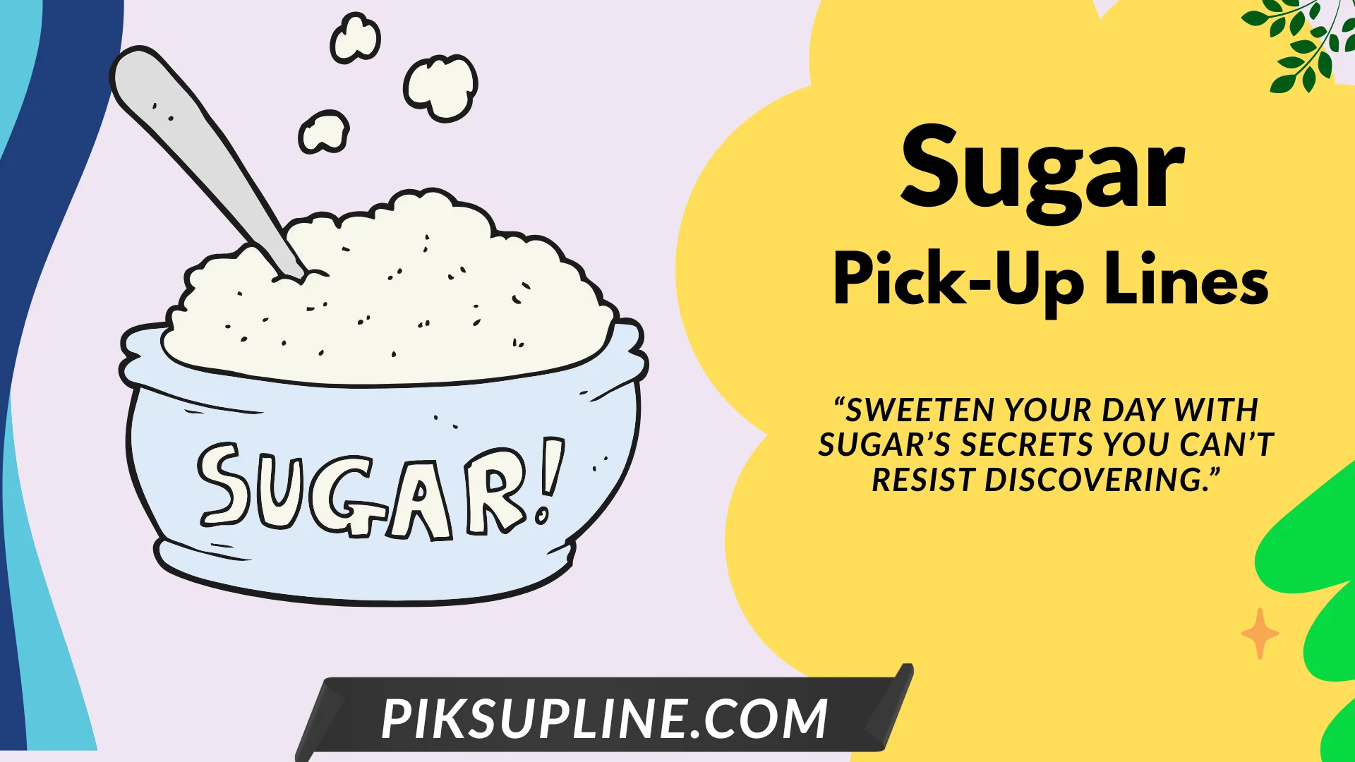 “355+ Sweet Sugar Pickup Lines to Charm, Flirt, and Win Hearts in 2025”